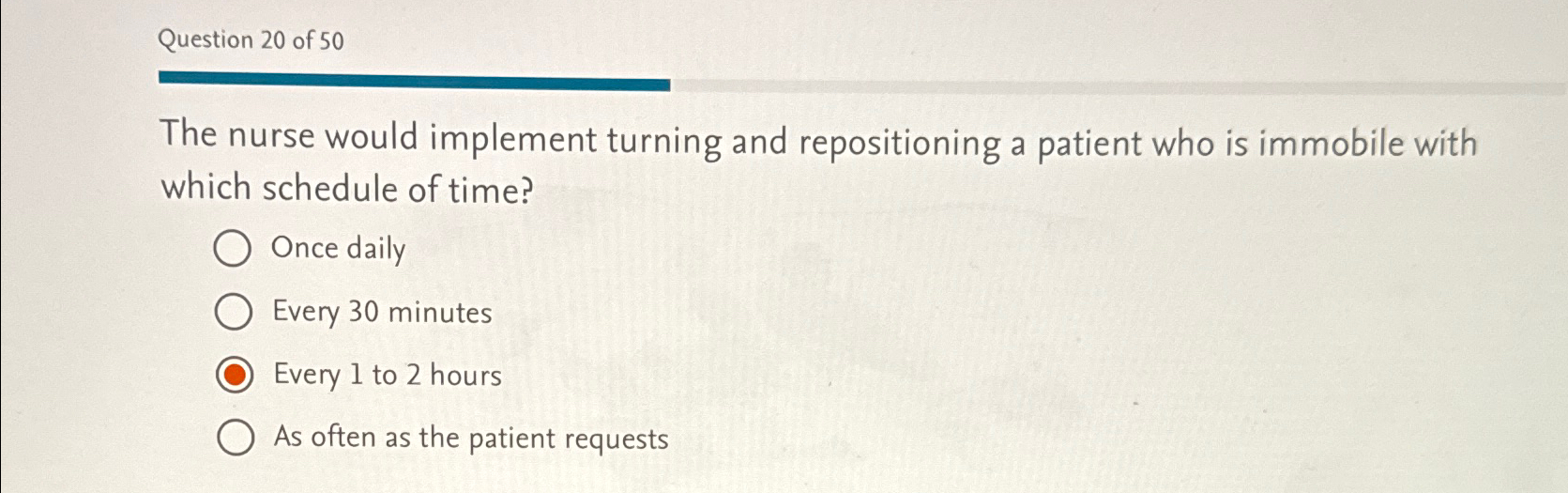 Solved Question 20 ﻿of 50The nurse would implement turning | Chegg.com