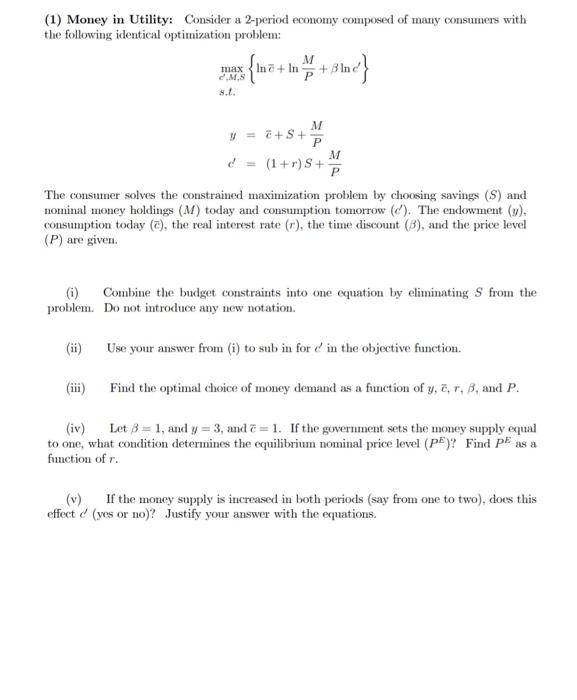 Solved (1) Money in Utility: Consider a 2-period economy | Chegg.com