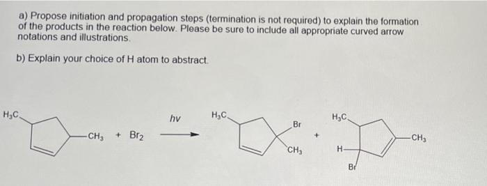 Solved a) Propose initiation and propagation steps | Chegg.com