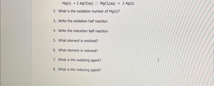 Solved Mg(s) + 2 AgCl(aq) MgCl₂(aq) + 2 Ag(s) 2. What is the | Chegg.com