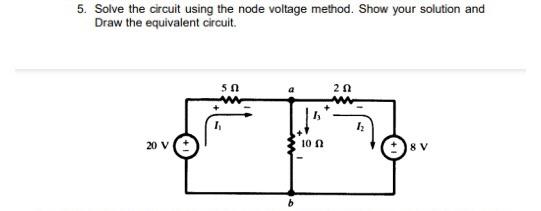 Solved 5. Solve the circuit using the node voltage method. | Chegg.com