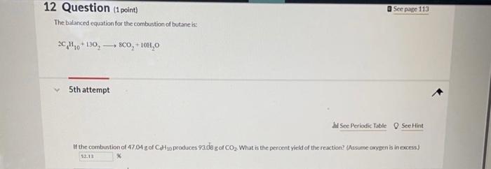 Solved 12 Question (1point) The balanced equation for the | Chegg.com