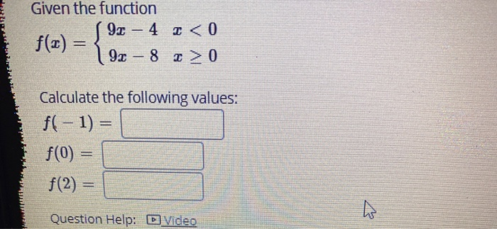 Solved Given the function f(x) = 9x - 4 0 | Chegg.com
