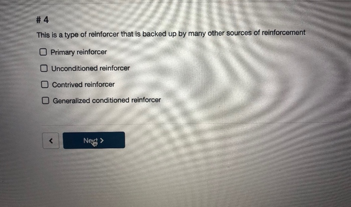 Solved #4 This is a type of reinforcer that is backed up by | Chegg.com