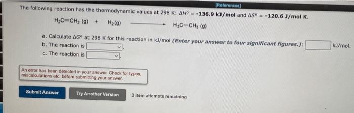 Solved The following reaction has the thermodynamic values | Chegg.com