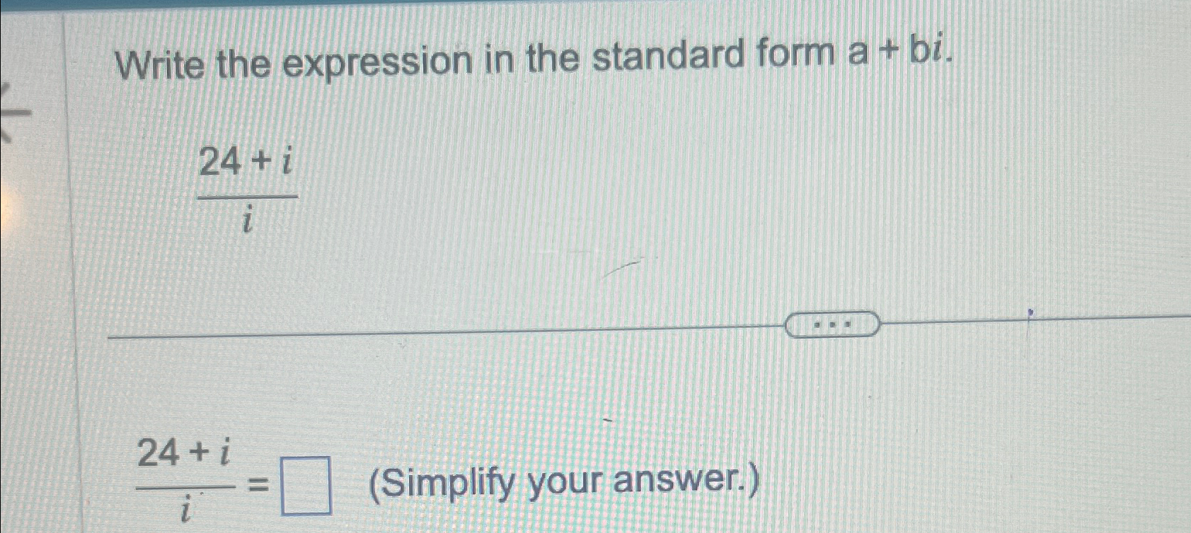 Solved Write the expression in the standard form | Chegg.com