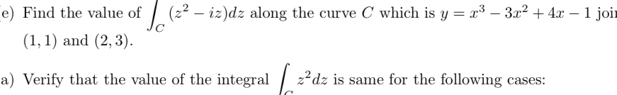 Solved e) ﻿Find the value of ∫C﻿(z2-iz)dz ﻿along the curve C | Chegg.com