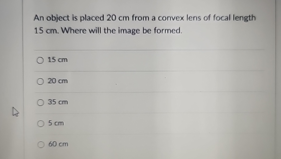 Solved An object is placed 20cm ﻿from a convex lens of focal | Chegg.com