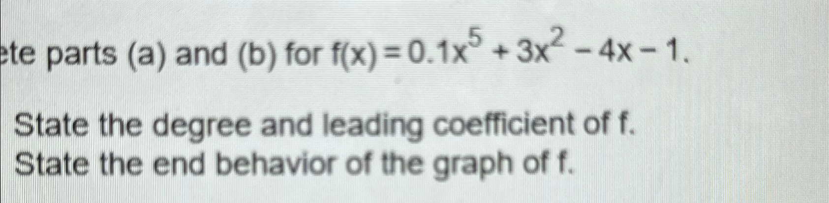 Solved te parts (a) ﻿and (b) ﻿for f(x)=0.1x5+3x2-4x-1State | Chegg.com