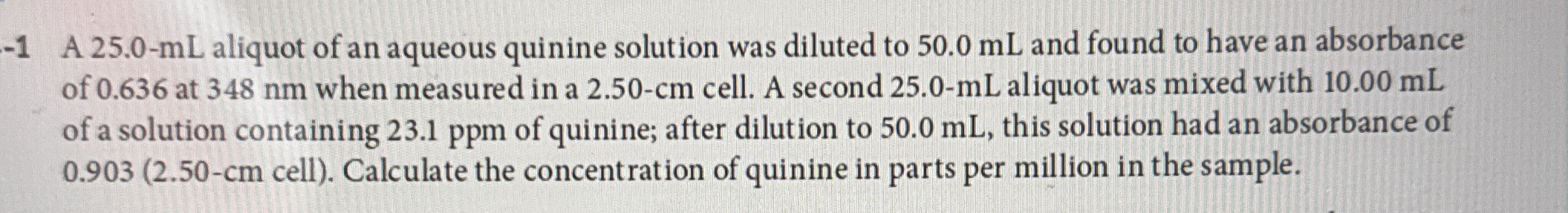 Solved -1 ﻿A 25.0-mL ﻿aliquot of an aqueous quinine solution | Chegg.com