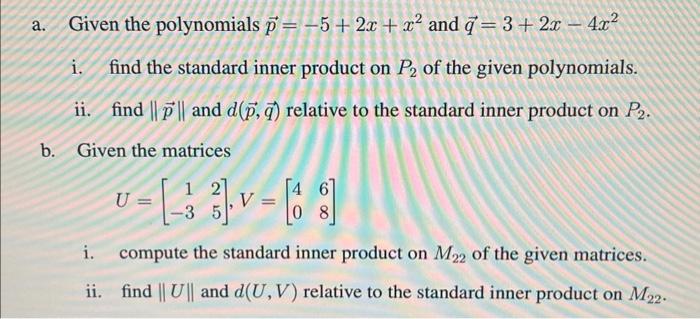 Solved a. Given the polynomials p=−5+2x+x2 and q=3+2x−4x2 i. | Chegg.com