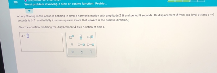 Solved Word problem involving a sine or cosine function: | Chegg.com
