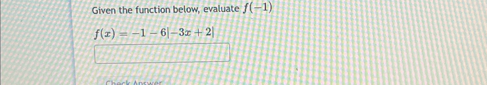Solved Given the function below, evaluate | Chegg.com