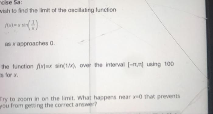 cise 5a: wish to find the limit of the oscillating | Chegg.com