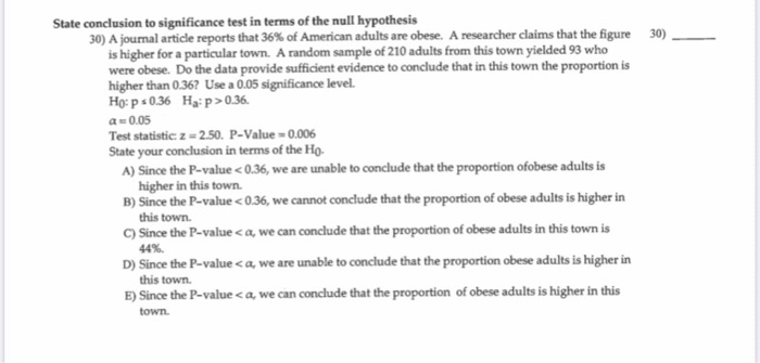 Solved 30) State conclusion to significance test in terms of | Chegg.com
