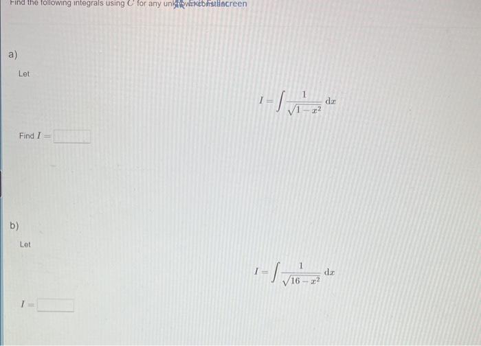 Solved Find the following integrals using C for any unk; | Chegg.com