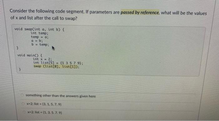 Solved Consider the following code segment. If parameters | Chegg.com