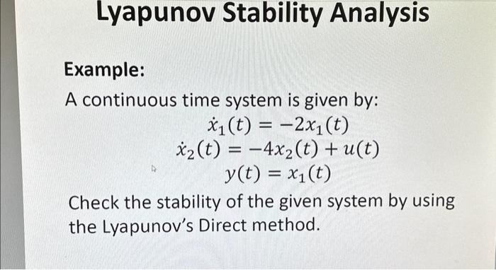 Lyapunov Stability Analysis Example: A continuous | Chegg.com