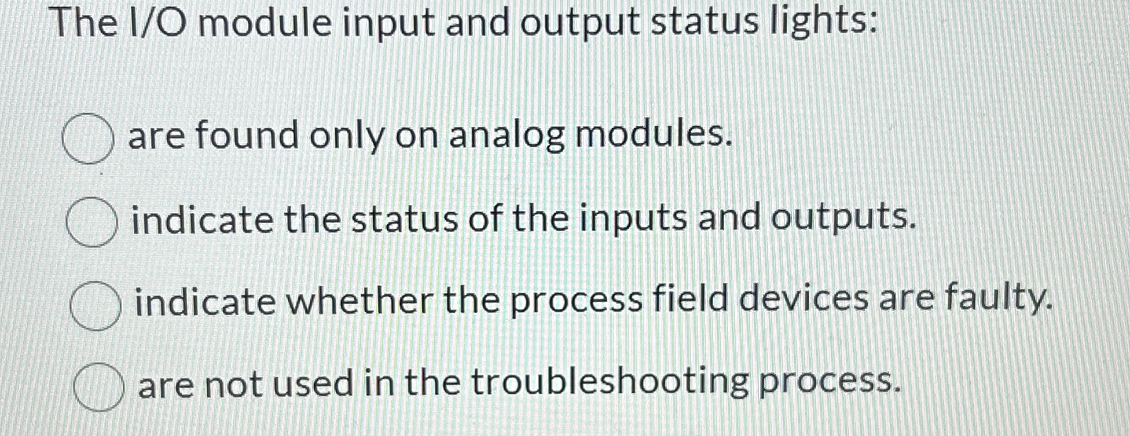 Solved The Io Module Input And Output Status Lightsare
