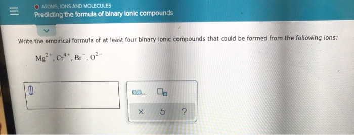 Solved write the empirical formula of at least four binary | Chegg.com