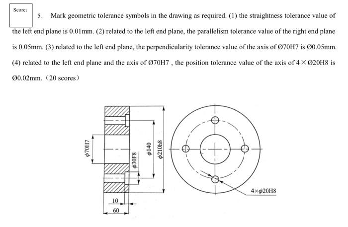 Solved Score: 5. Mark geometric tolerance symbols in the | Chegg.com