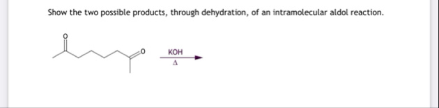 Solved Show the two possible products, through dehydration, | Chegg.com
