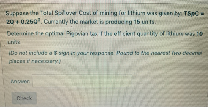 Solved Suppose the Total Spillover Cost of mining for | Chegg.com