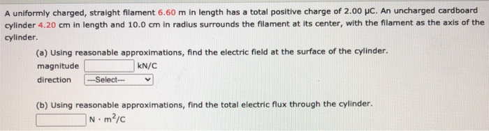 Solved A uniformly charged, straight filament 6.60 m length | Chegg.com