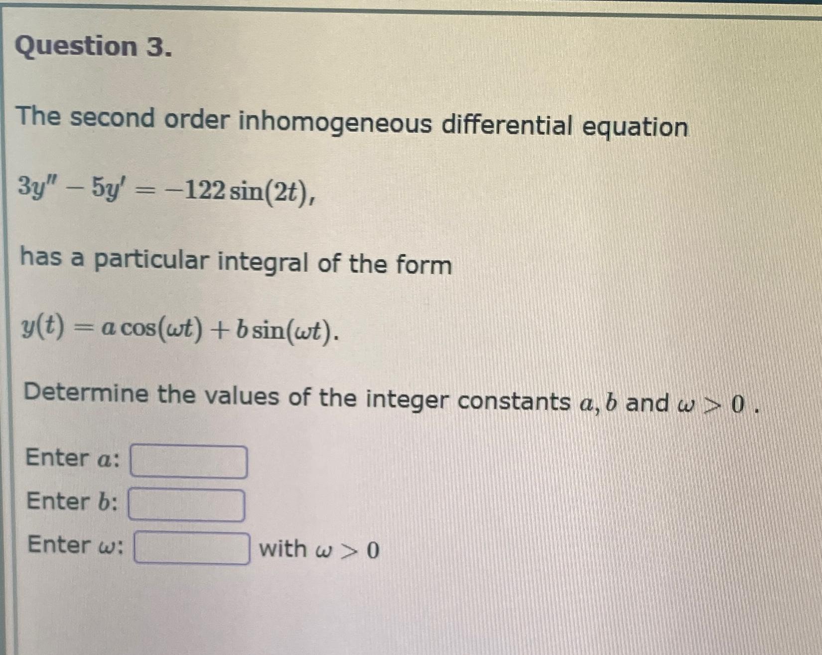 Solved Question 3.The second order inhomogeneous | Chegg.com