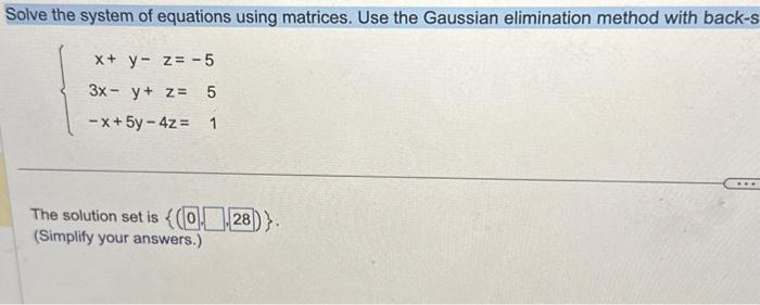 Solved Solve the system of equations using matrices. Use the | Chegg.com