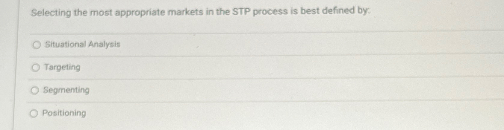Solved Selecting the most appropriate markets in the STP | Chegg.com