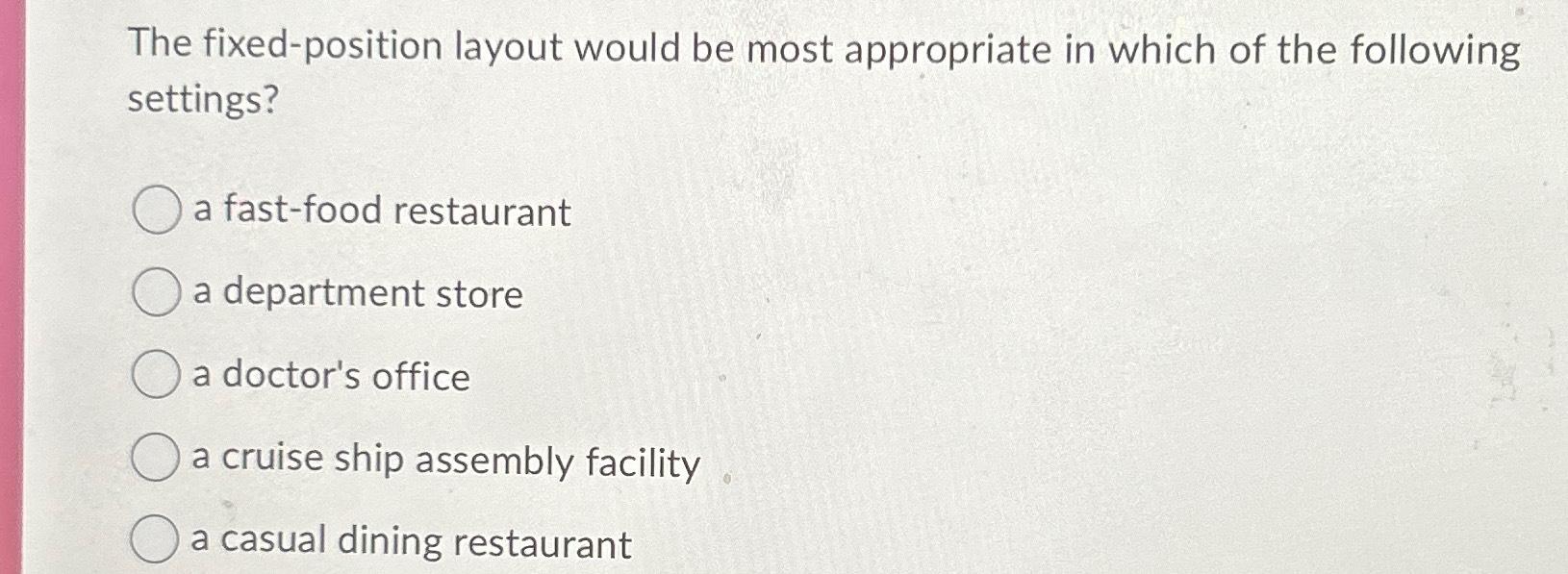 Solved The fixed-position layout would be most appropriate | Chegg.com