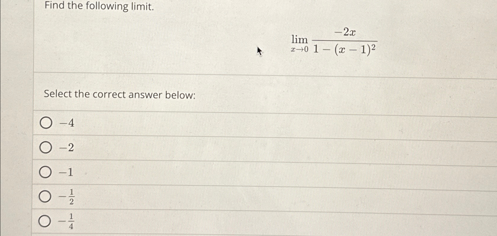 Solved Find the following limit.limx→0-2x1-(x-1)2Select the | Chegg.com