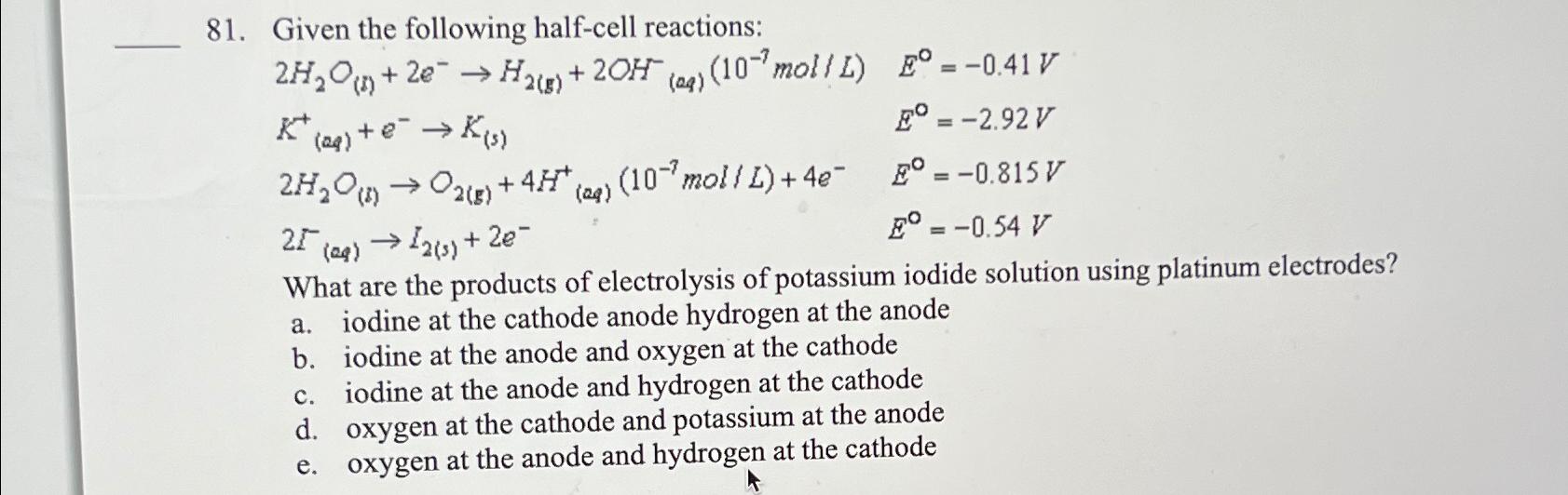 Solved Given the following half-cell | Chegg.com