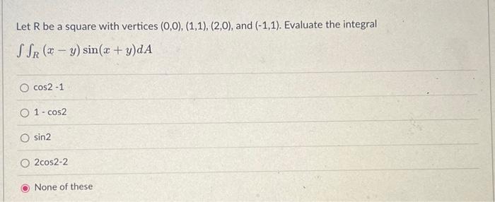 Solved Let R be a square with vertices (0,0),(1,1),(2,0), | Chegg.com