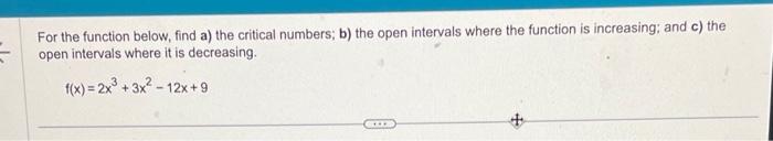 Solved For the function below, find a) the critical numbers; | Chegg.com