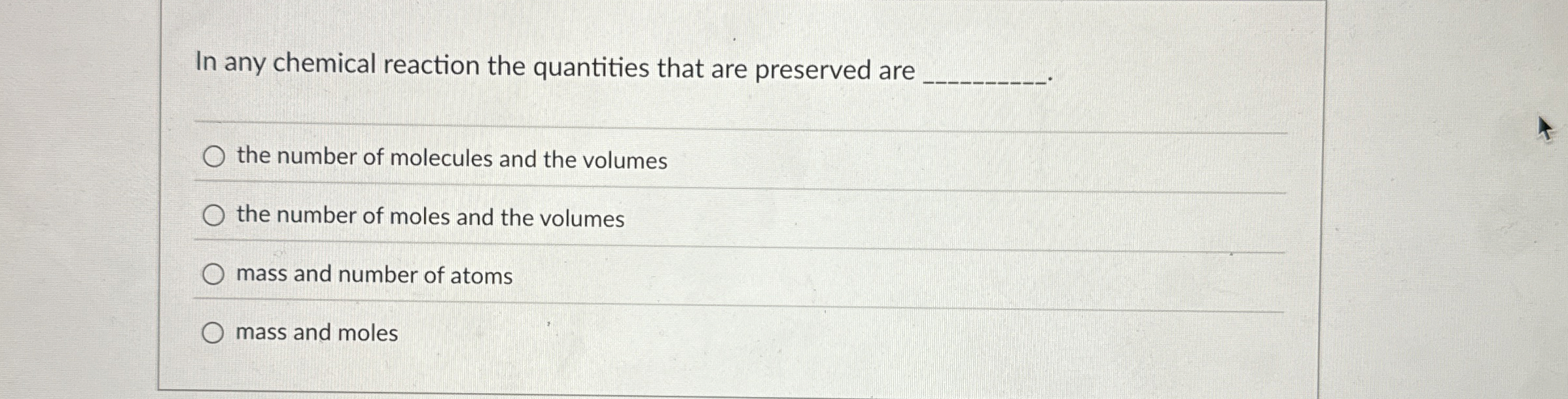 Solved In any chemical reaction the quantities that are | Chegg.com