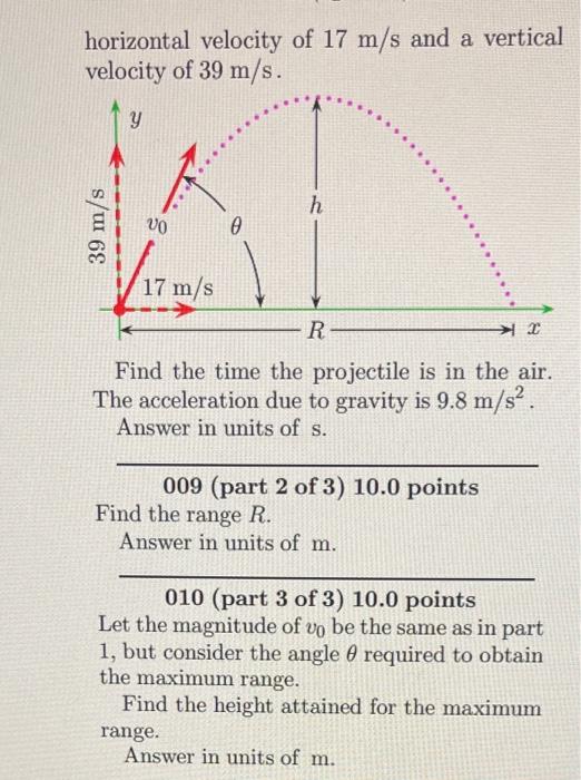 Solved 008 (part 1 of 3 ) 10.0 points A projectile is shot | Chegg.com