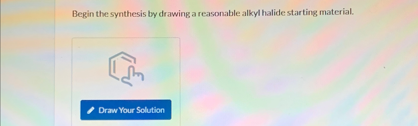 Begin the synthesis by drawing a reasonable alkyl | Chegg.com