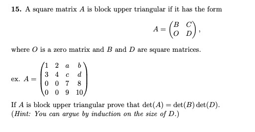 Solved 15. A square matrix A is block upper triangular if it | Chegg.com