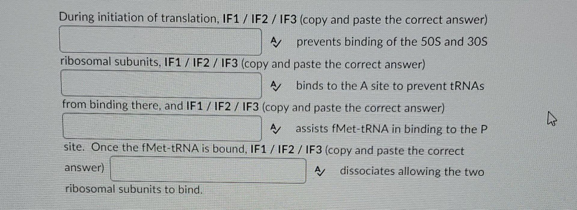 Solved During initiation of translation, IF1 / IF2 / IF3 | Chegg.com