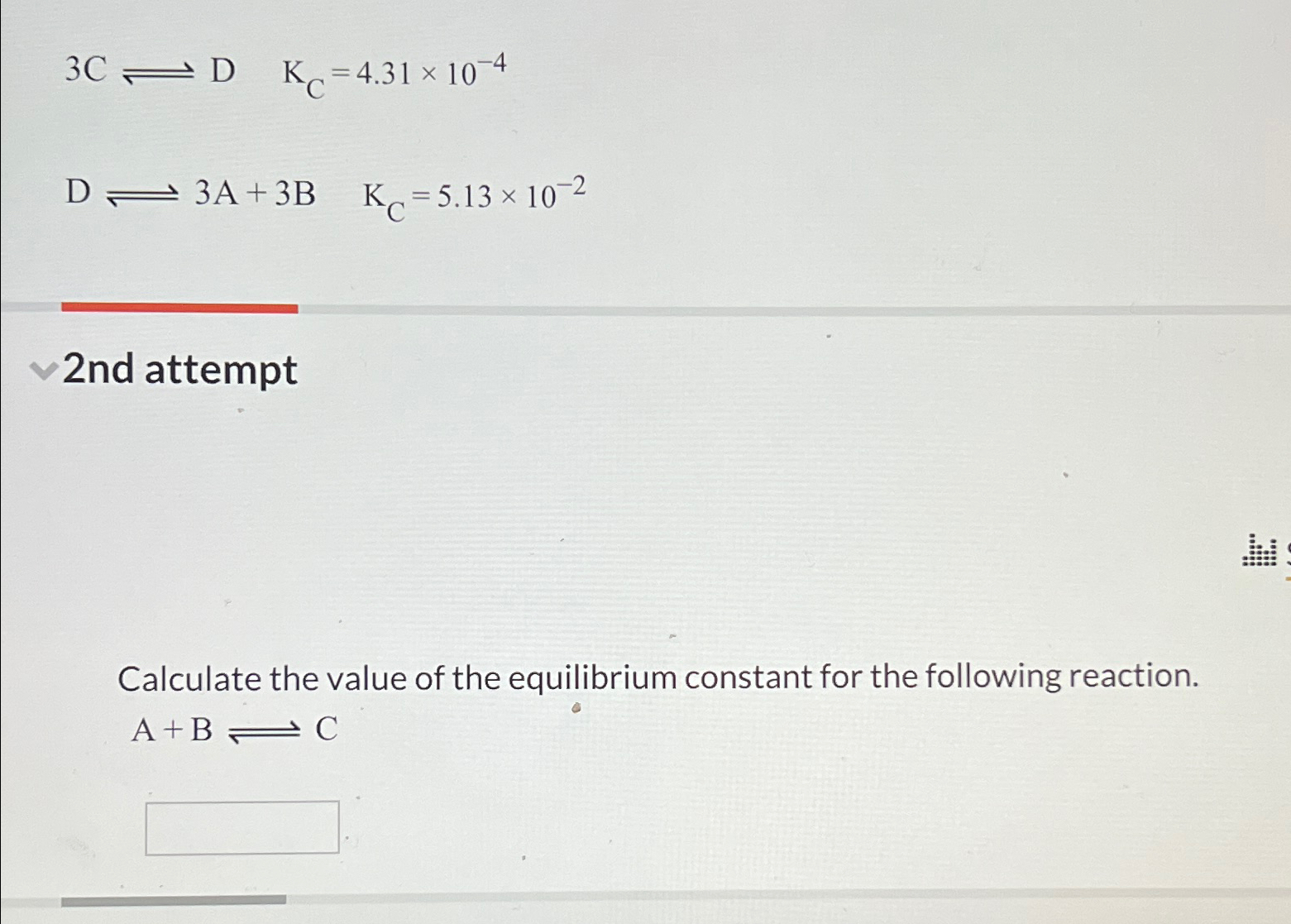 Solved 3C⇌D,KC=4.31×10-4D⇌3A+3B,KC=5.13×10-22nd | Chegg.com