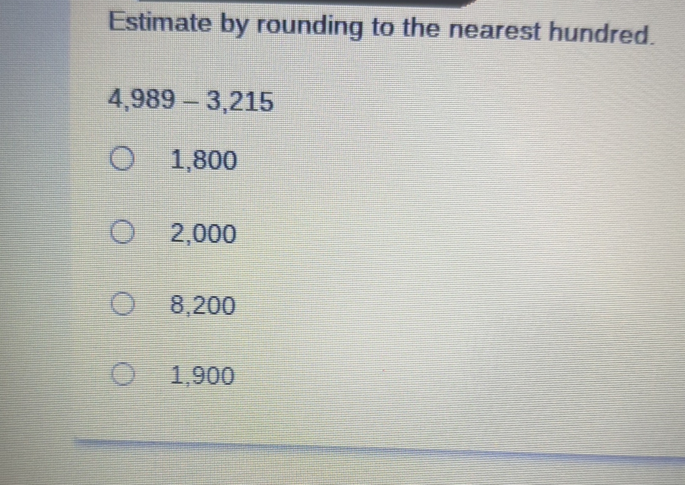 [Solved]: Estimate by rounding to the nearest hundred. 4,989