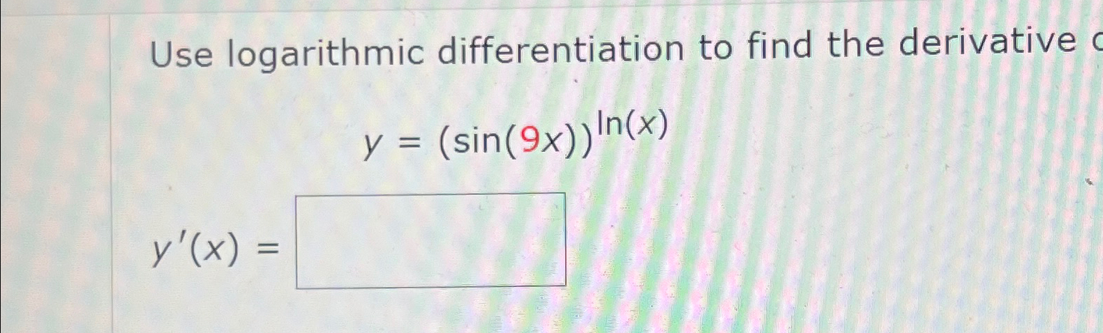Solved Use logarithmic differentiation to find the | Chegg.com