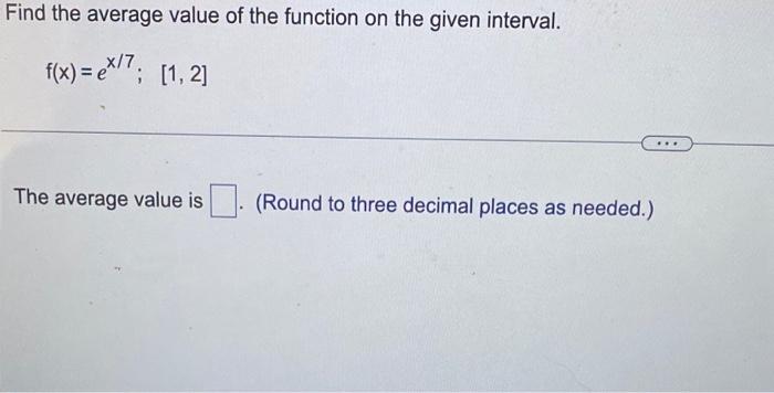 Solved Find the average value of the function on the given | Chegg.com