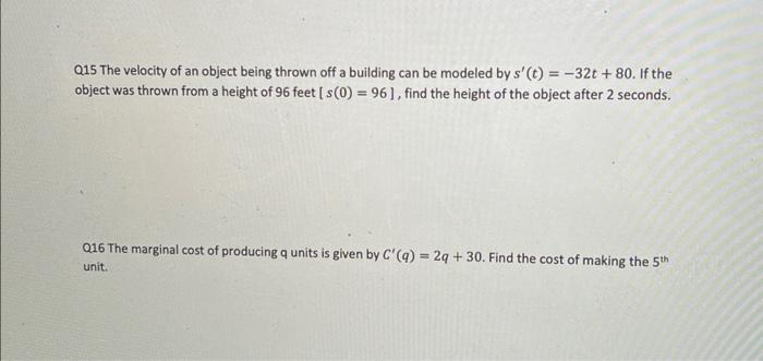 Solved Q15 The velocity of an object being thrown off a | Chegg.com