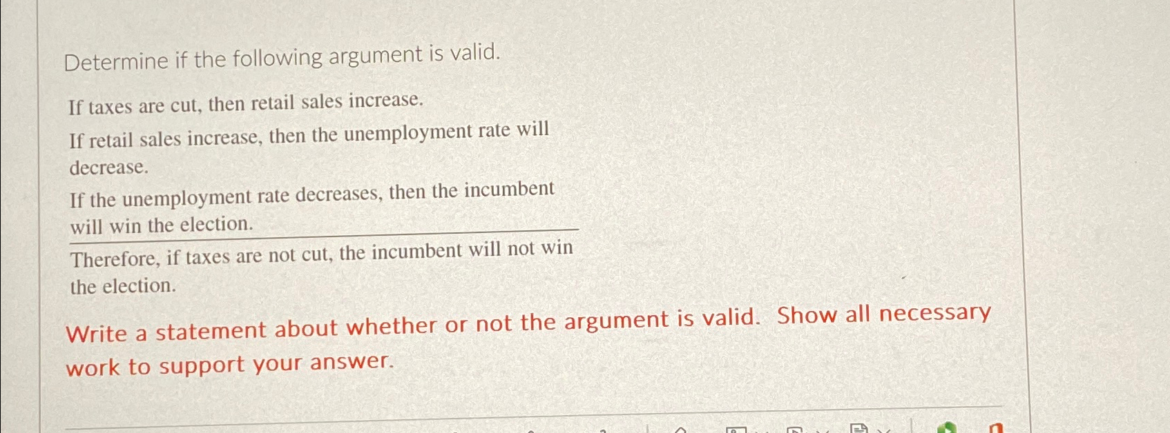 Solved Determine if the following argument is valid.If taxes | Chegg.com