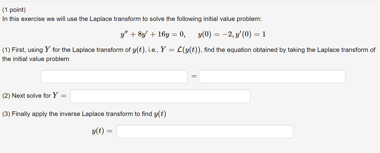 Solved (1 ﻿point)In this exercise we will use the Laplace | Chegg.com