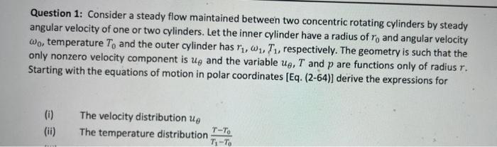 Solved Question 1: Consider a steady flow maintained between | Chegg.com