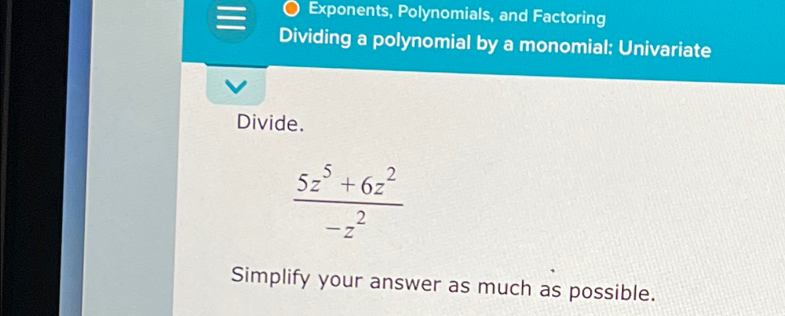 Solved Exponents, Polynomials, and Factoring Dividing a | Chegg.com